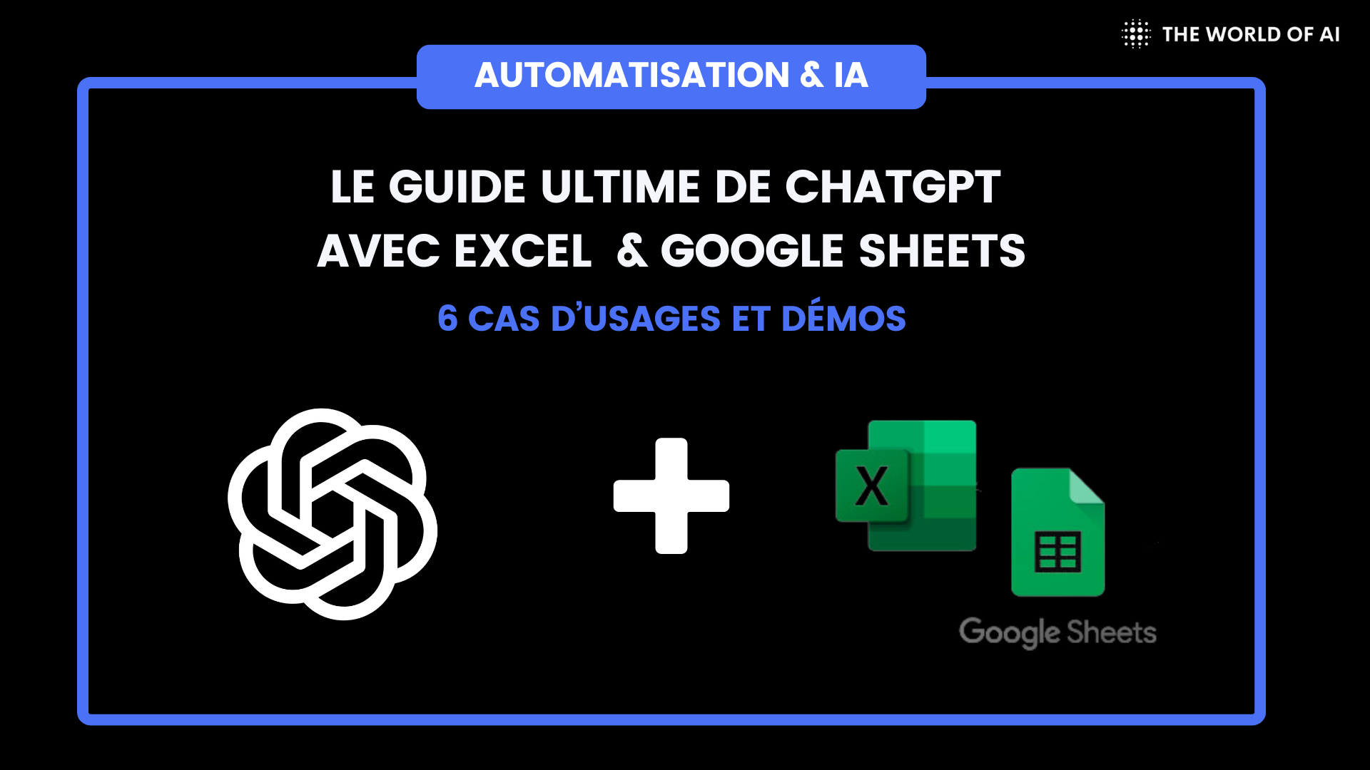 Le guide ULTIME de ChatGPT avec Excel & Google Sheets - 6 démos